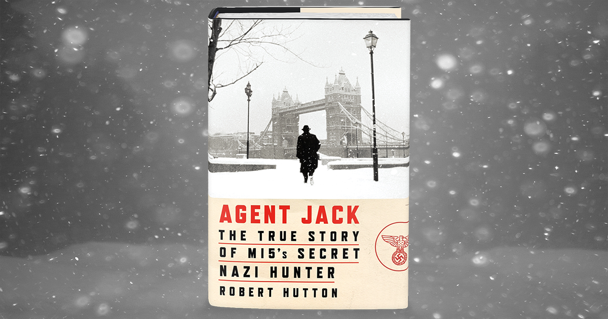 Agent Jack: The True Story of MI5's Secret Nazi Hunter - The History ...