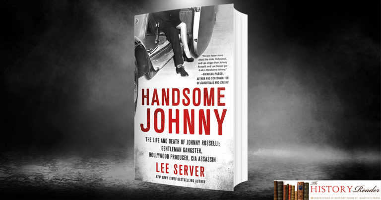 Handsome Johnny: The Life and Death of Johnny Rosselli: Gentleman ...