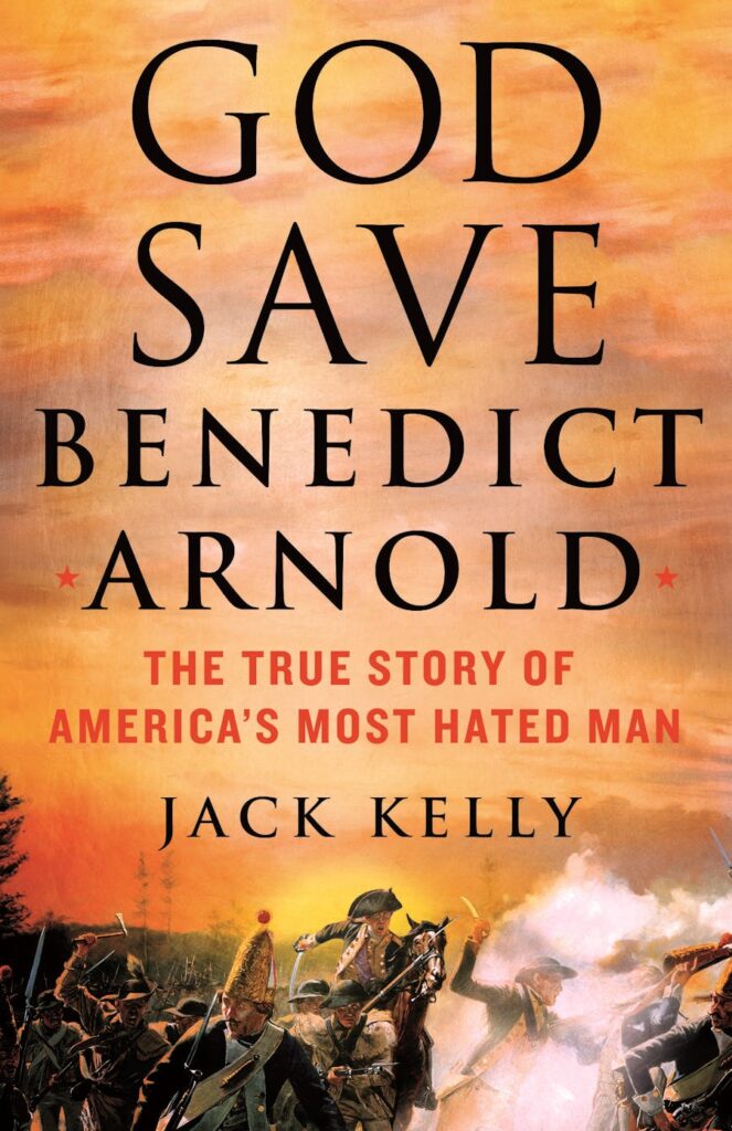 Revolutionary Bad Boy: Benedict Arnold, Treason, and Trust - The ...